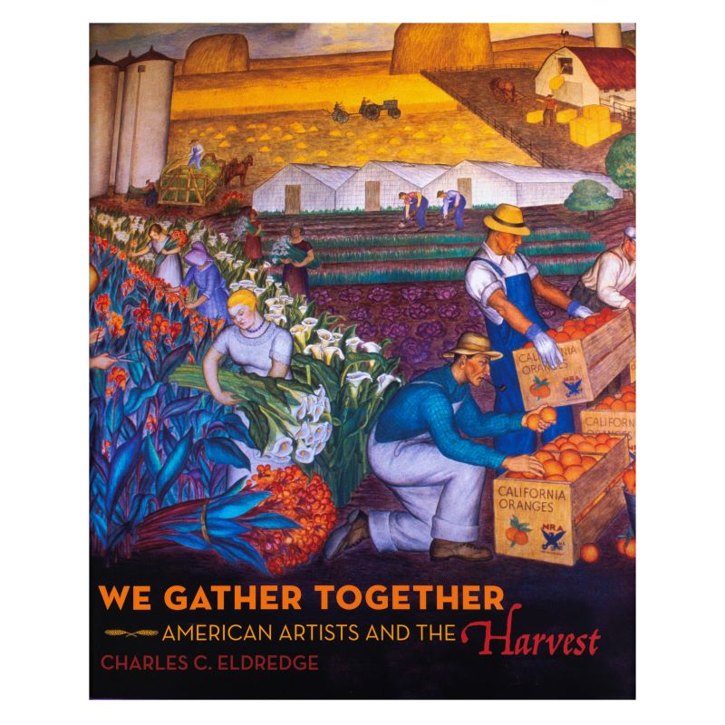 We Gather Together: American Artists and the Harvest – Wichita Art Museum