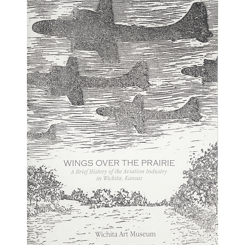 Wings over the Prairie: A Brief History of the Aviation Industry in Wi ...